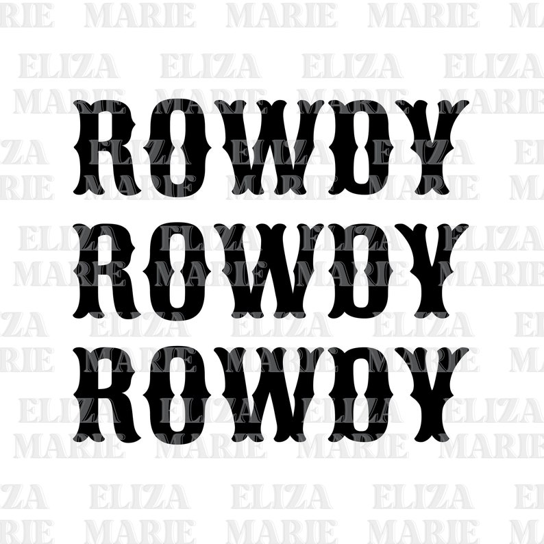 Rowdy - SVG/PNG/AI File - Etsy