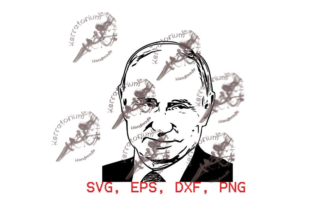 Putin, Svg, Dxf, Eps, Png, Russian President, 4 File Formats Instant ...