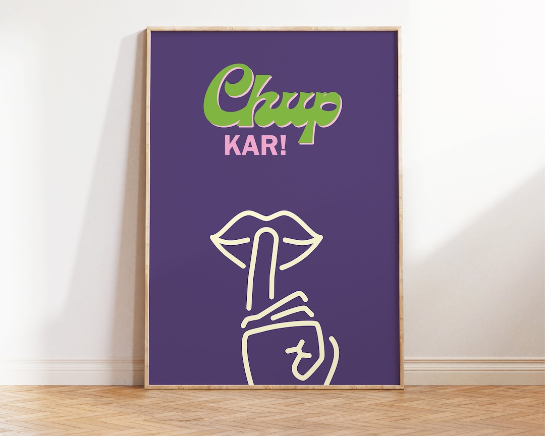 Chup Kar, Shut Up, Desi Art, Indian Wall Art, Funny Hindi Print, South ...