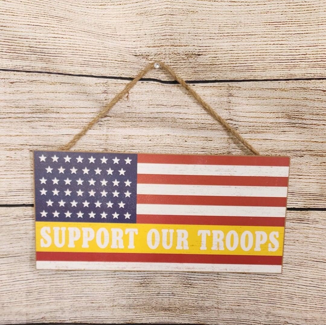 Support Our Troops Wood Sign Flag Wood Sign - Etsy