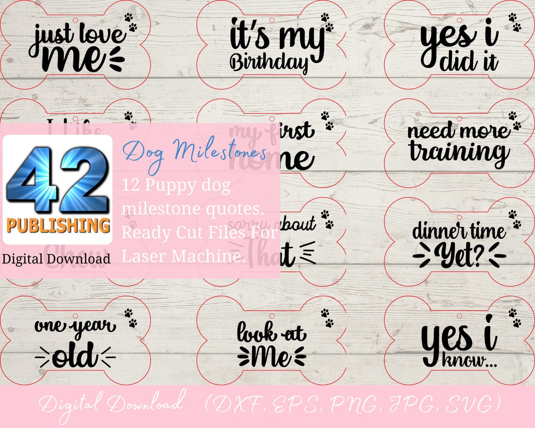 Puppy Dog Milestone Quotes, Ready Cut Files for Laser Machine, Vinyl ...
