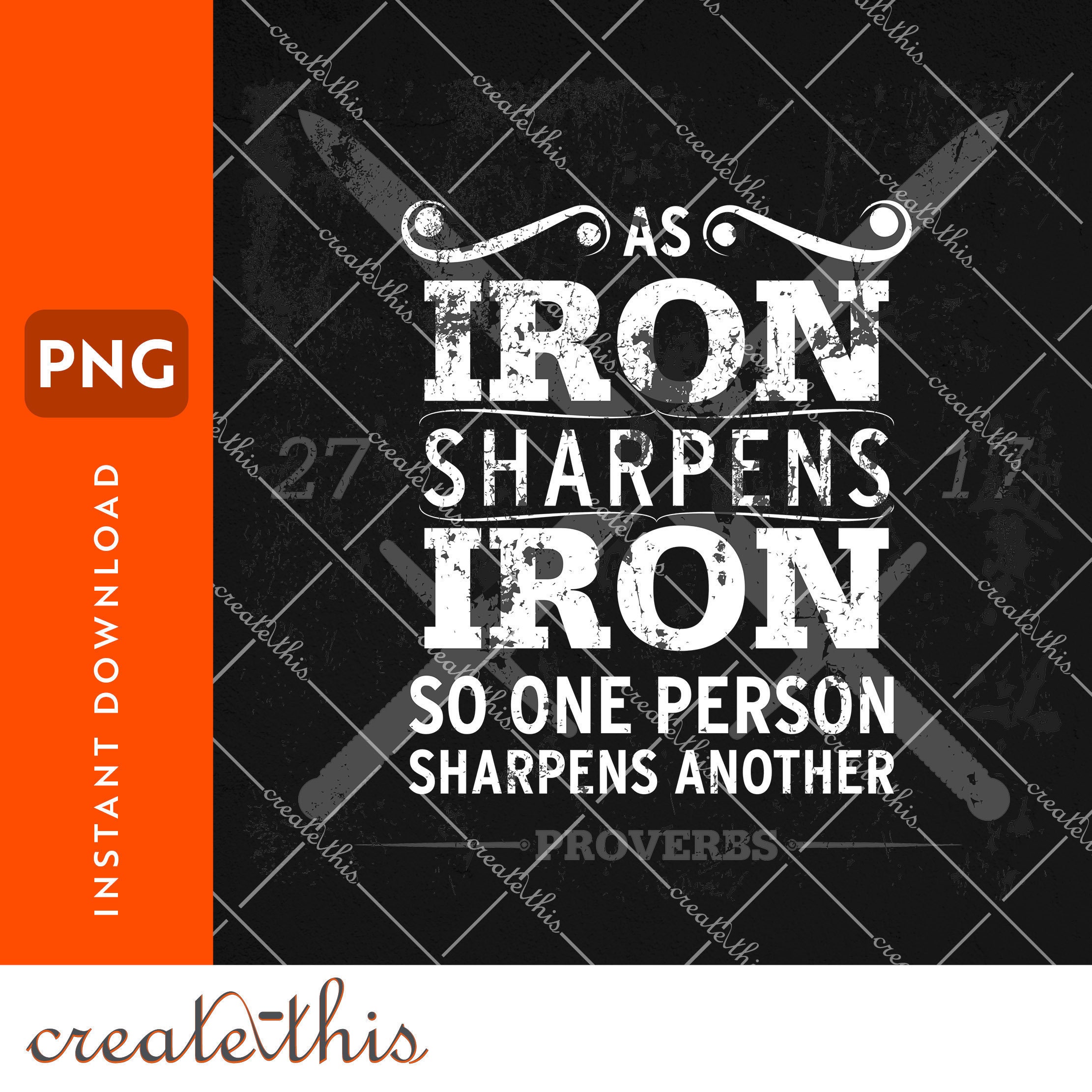 IRON Sharpens IRON – Proverbs 27-17 Png Digital File. - Etsy