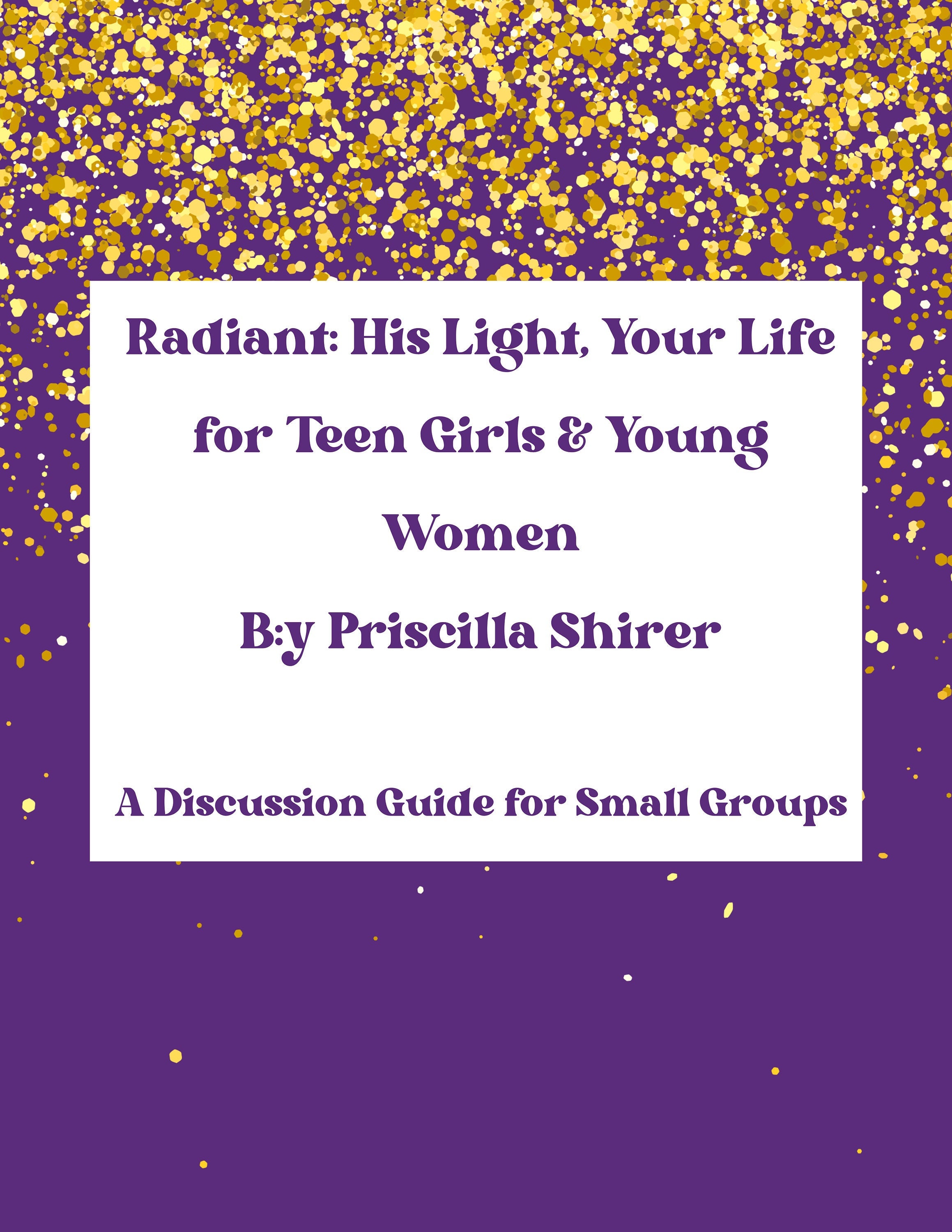 Small Group Discussion Guide for Radiant by Priscilla Shirer - Etsy