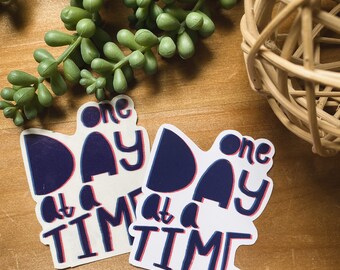 One Day at a Time Bumper Sticker - Etsy