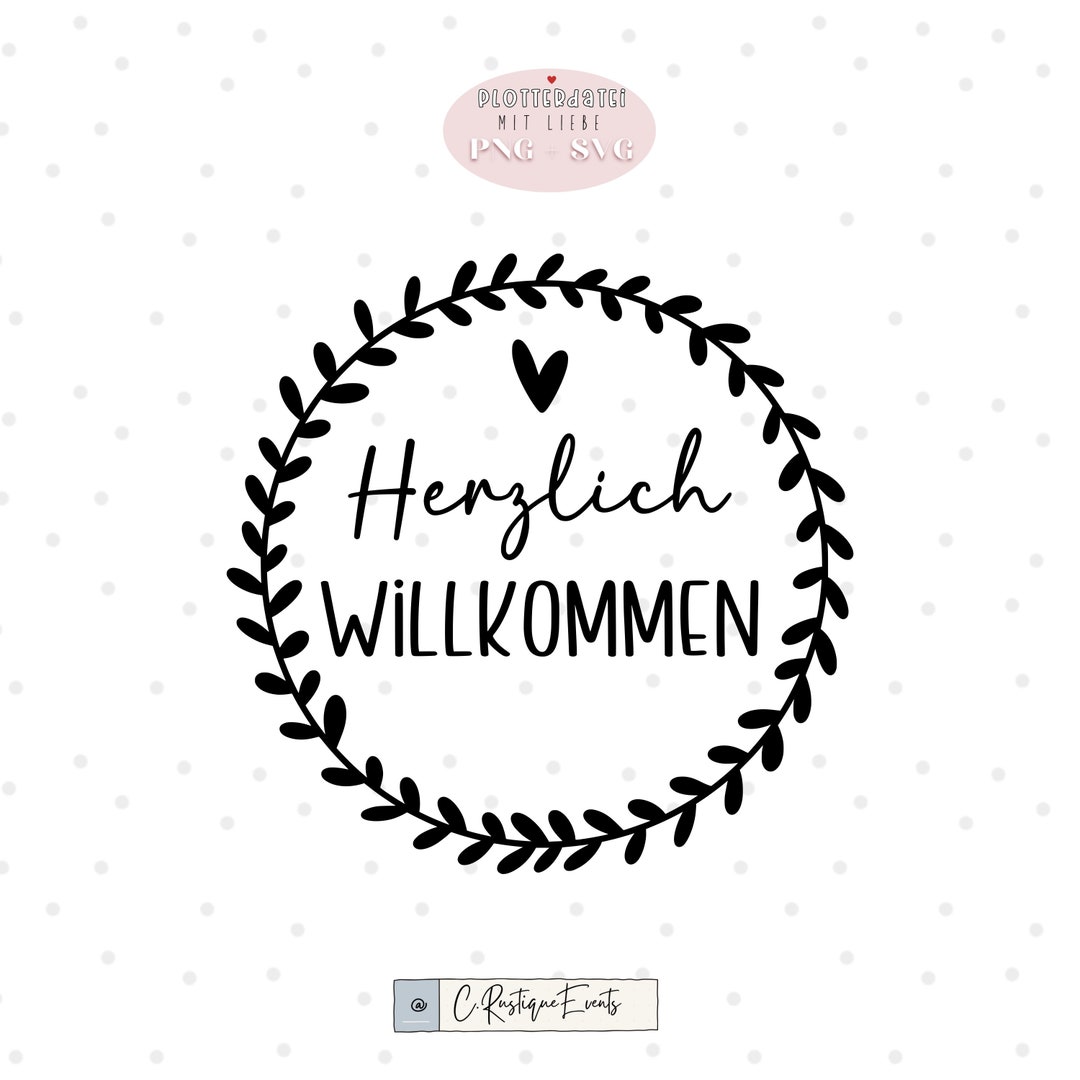 Plotterdatei Herzlich Willkommen Kranz Spruch SVG & PNG Dateien Schneidemaschine Zuhause ...