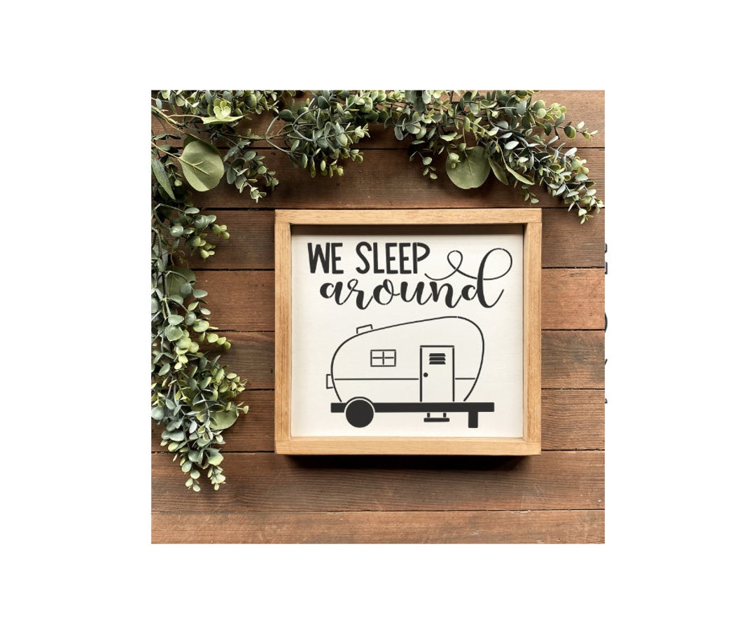 We Sleep Around, Camping Sign, RV , Vacation Sign - Etsy