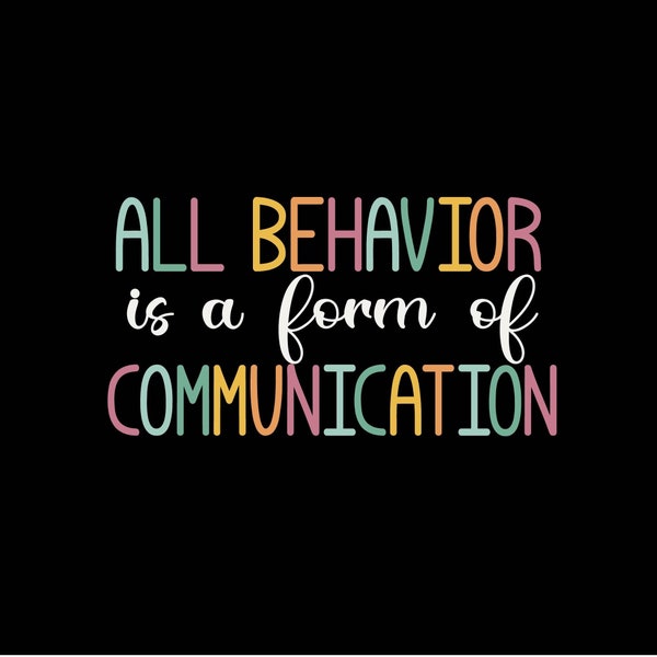 Behavior is Communication Png Svg - Etsy