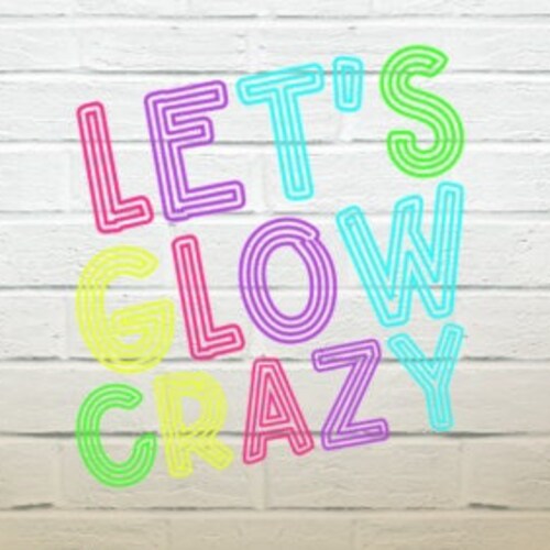 Let's Glow Crazy Glow Birthday Shirt PNG Glow Birthday - Etsy
