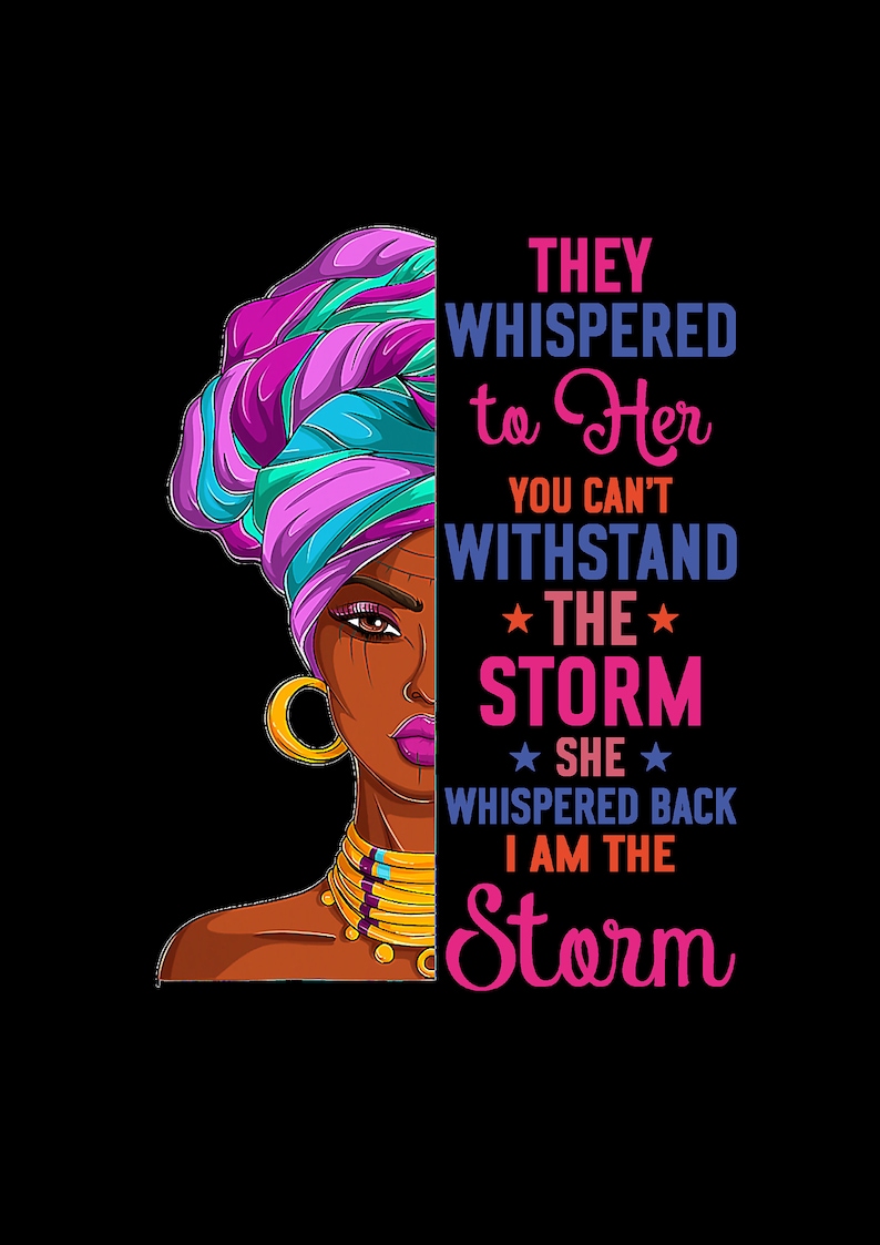 I Am the Storm Strong Woman PNG Be the Storm They Whispered - Etsy