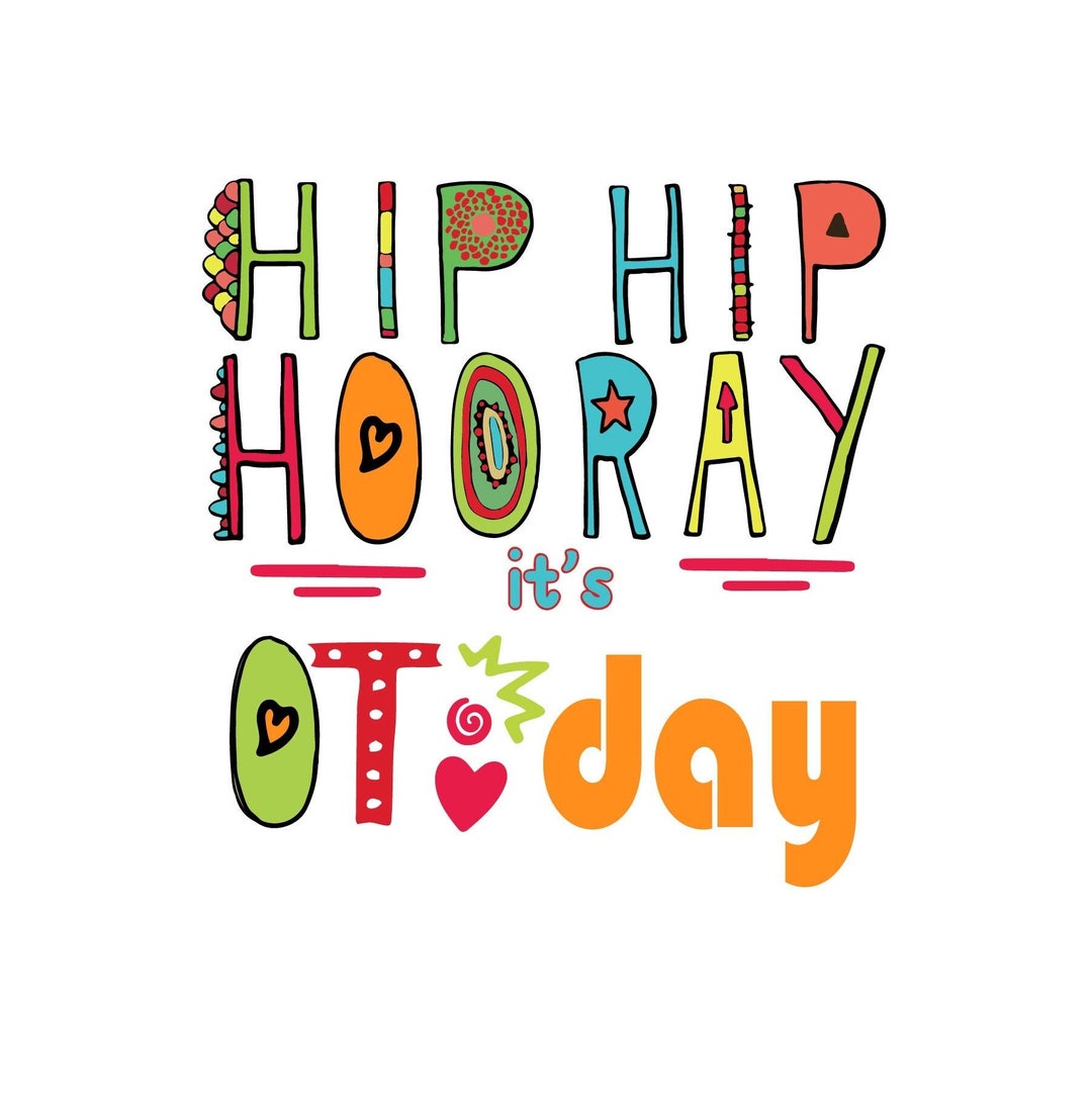Hip Hip Hooray It's Ot Day SVG, Ot Day Svg, Change the World SVG, Globe ...