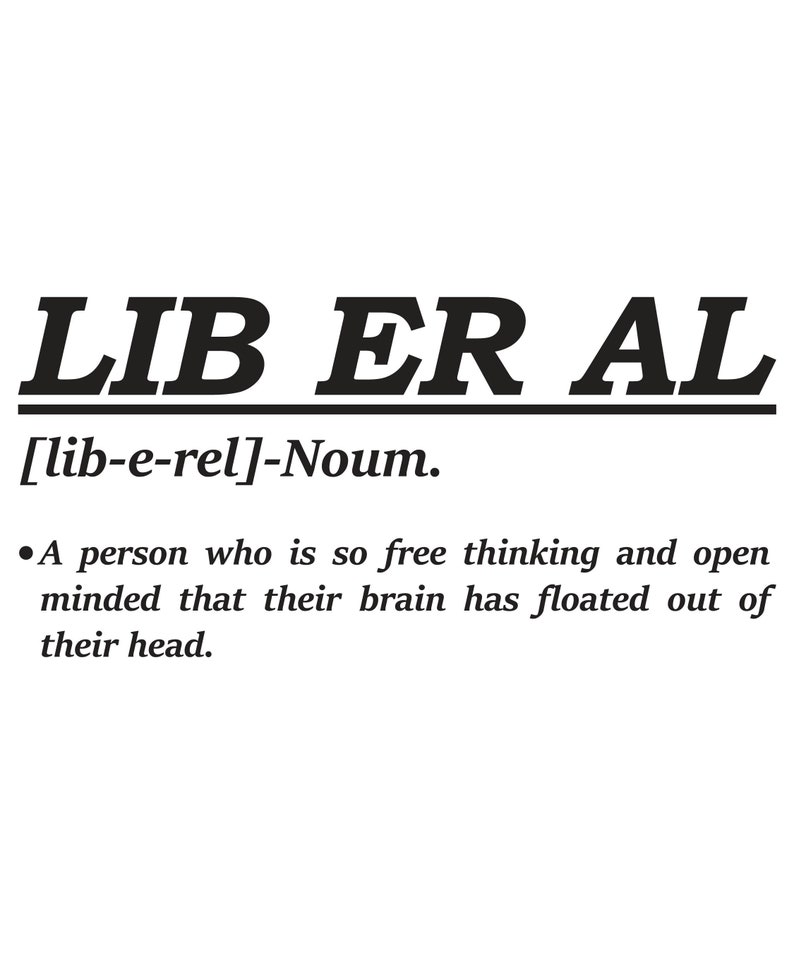 Liberal Definition Shirt Svg, Liberal Noun, Political Tee Shirt ...