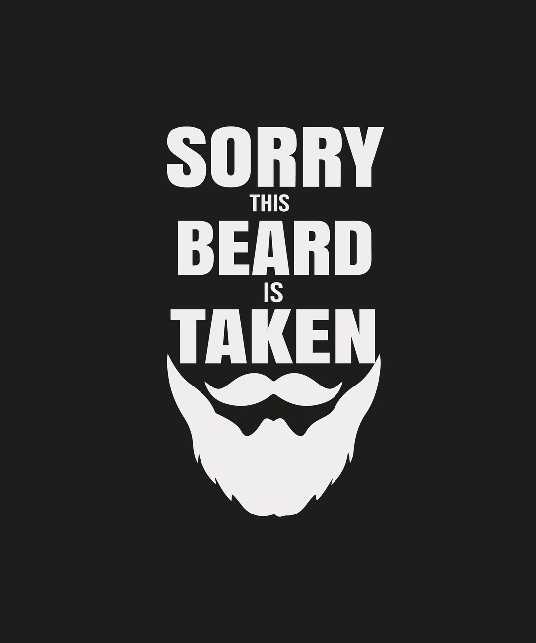 Sorry This Beard is Taken Svg, Beard Svg, Love Svg, Funny Svg ...