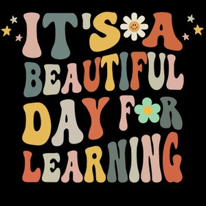 It's A Beautiful Day for Learning SVG, Teach Love Inspire SVG, Back to ...