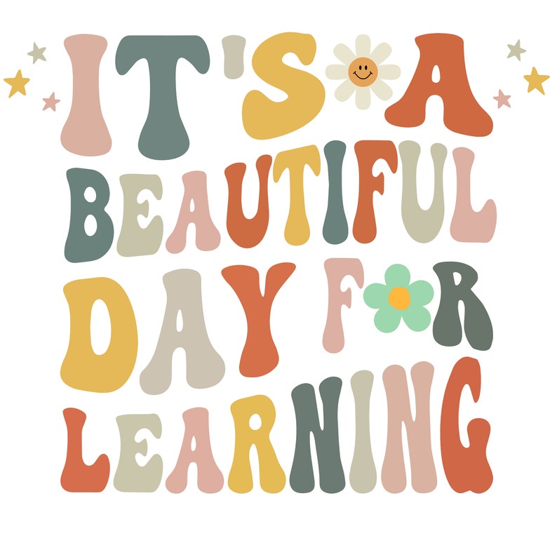 It's A Beautiful Day for Learning SVG, Teach Love Inspire SVG, Back to ...