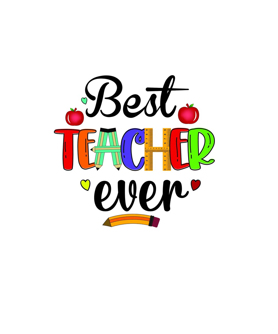 Best Teacher Ever Svg, Best Teacher Svg, Best Teacher Ever Png, Teacher ...
