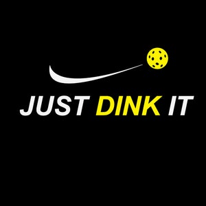 Just Dink It Svg, Pickleball SVG, Pickleball Tshirt Design Svg, Cut ...