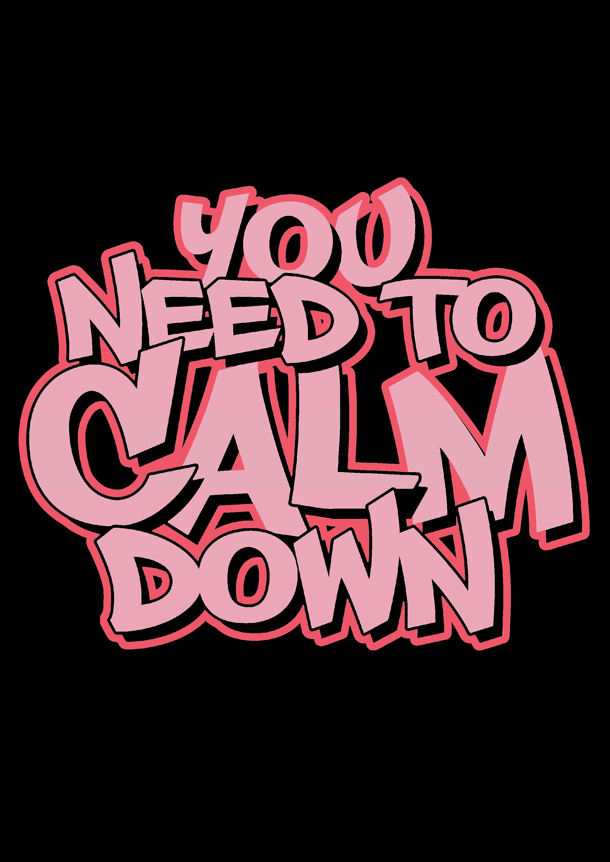 Calm Down Logo You Need To Calm Down, Taylor Swift Song Print