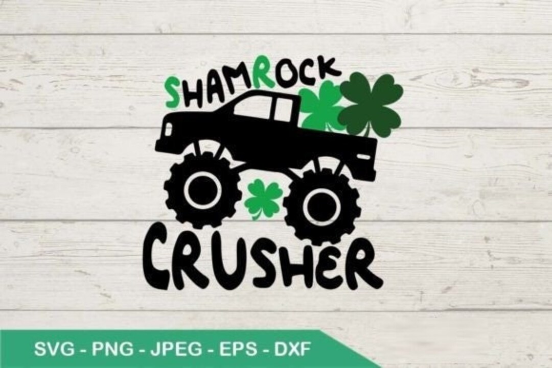 Shamrock Monster Truck SVG, Shamrock Crusher SVG Png, Boys St Patrick ...