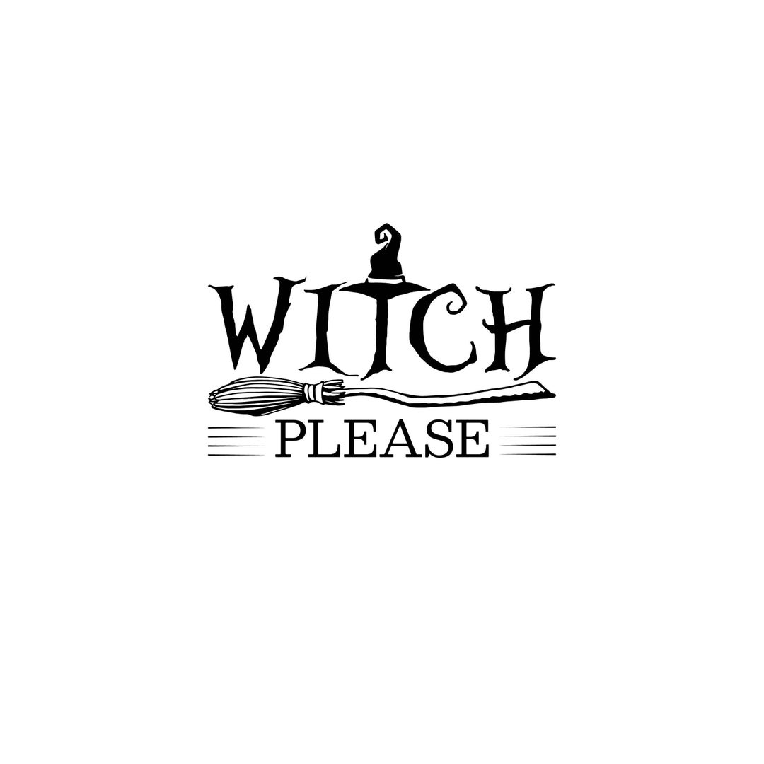 Witch Please Svg Halloween Svg Ghost Witch Svg Witch Shirt Svg