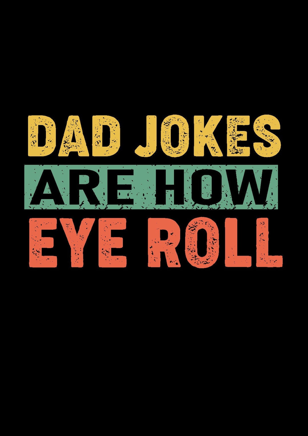 Dad Jokes Are How Eye Roll Svg, Best Dad Svg, Dad Jokes Svg, Funny ...