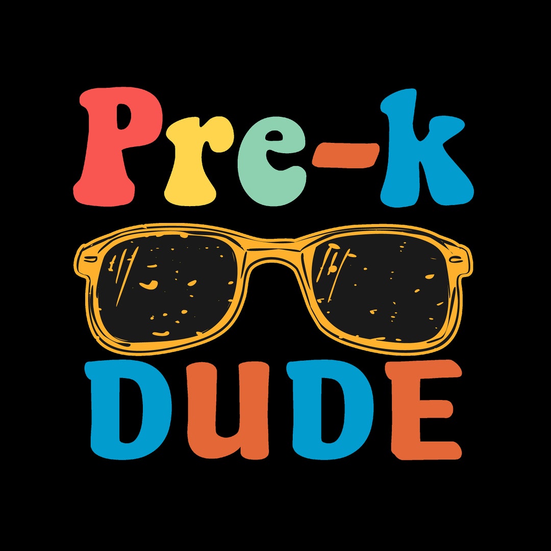 Pre-k Dude Svg, 1st Day of School Svg, Back to School Svg, Pre-k Svg ...