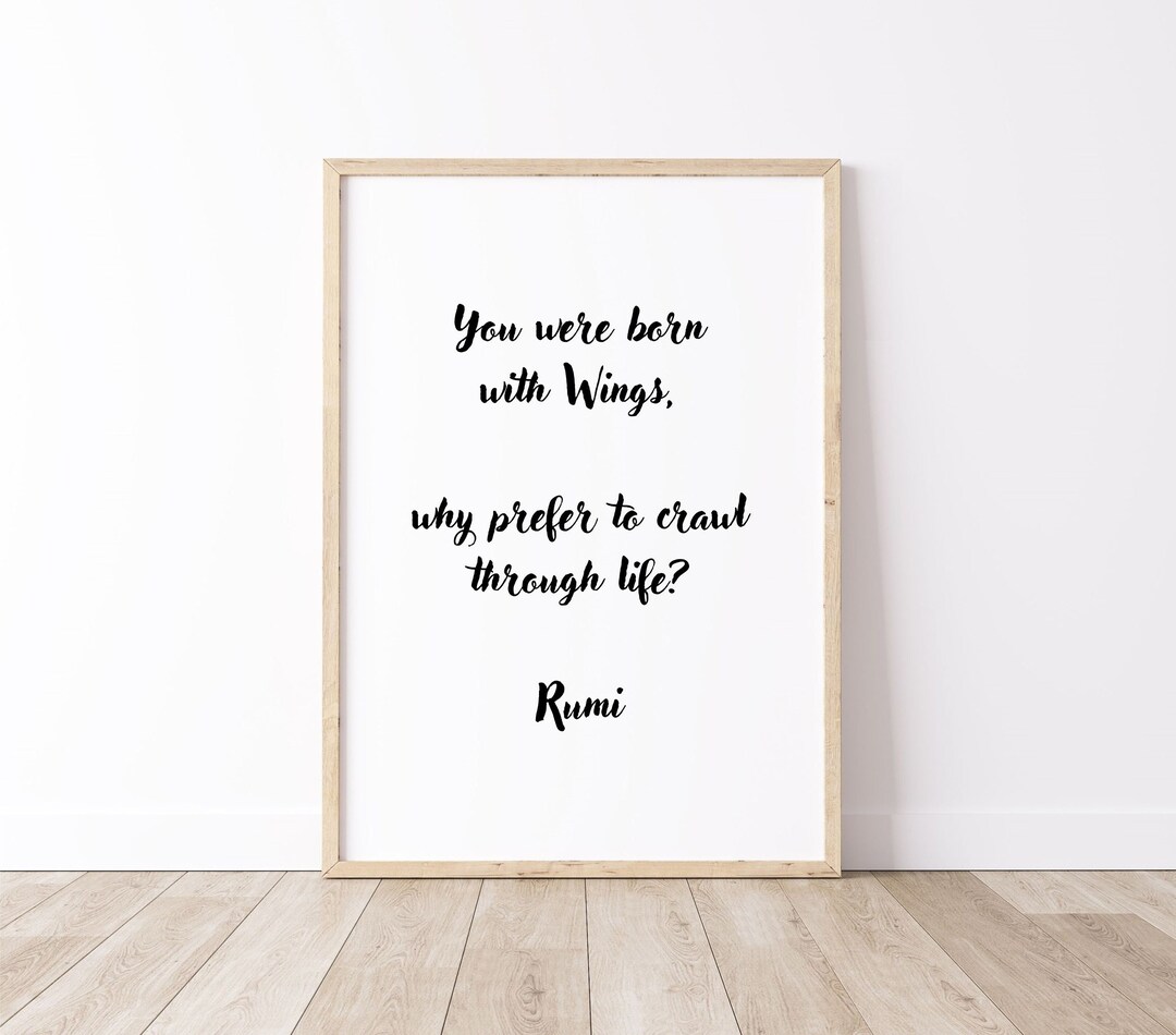 PRINTABLE Rumi Inspirational Quote, Rumi You Were Born With Wings, Why ...