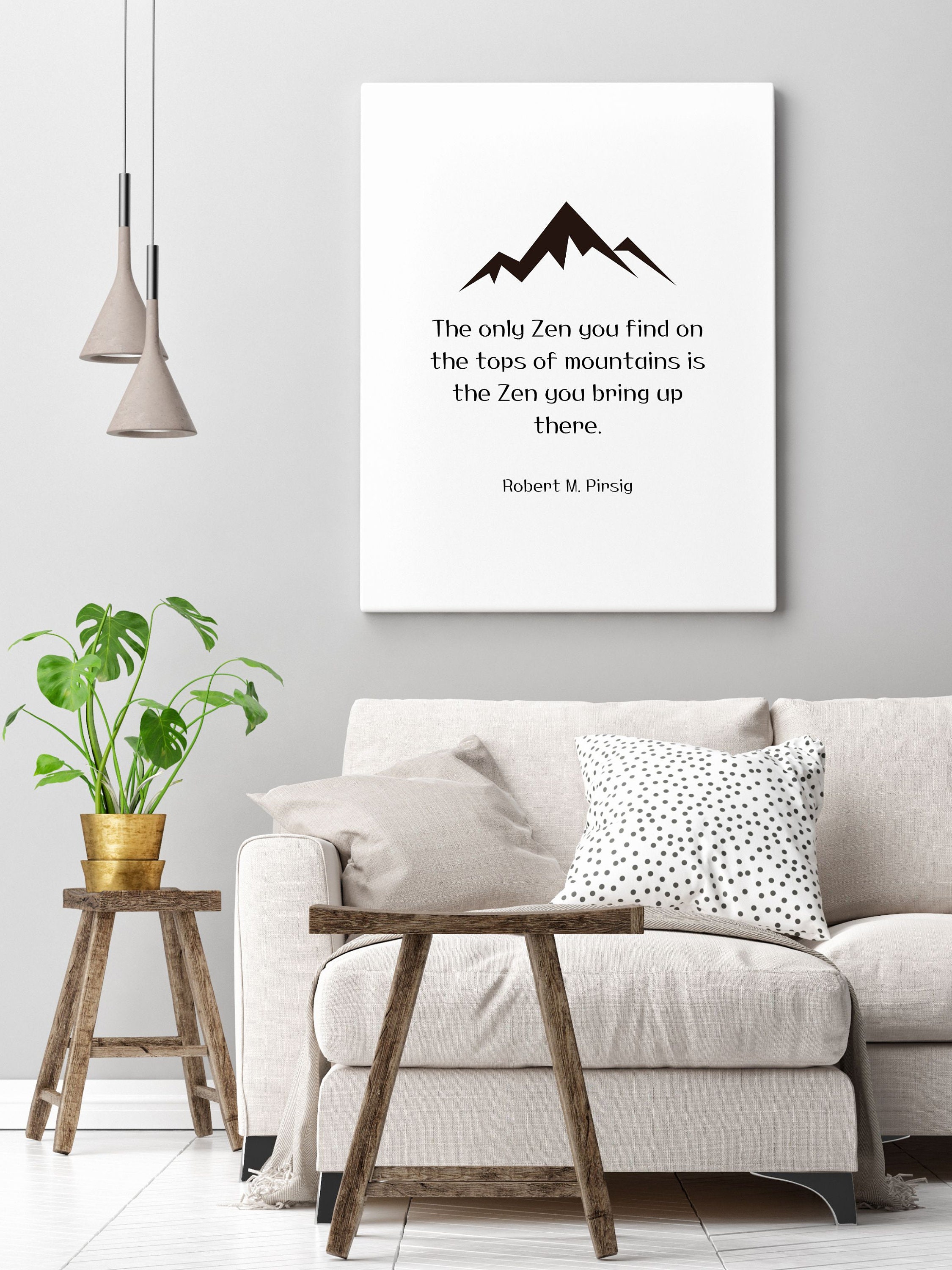 PRINTABLE Zen Quote, the Only Zen You Find on the Tops of Mountains is ...