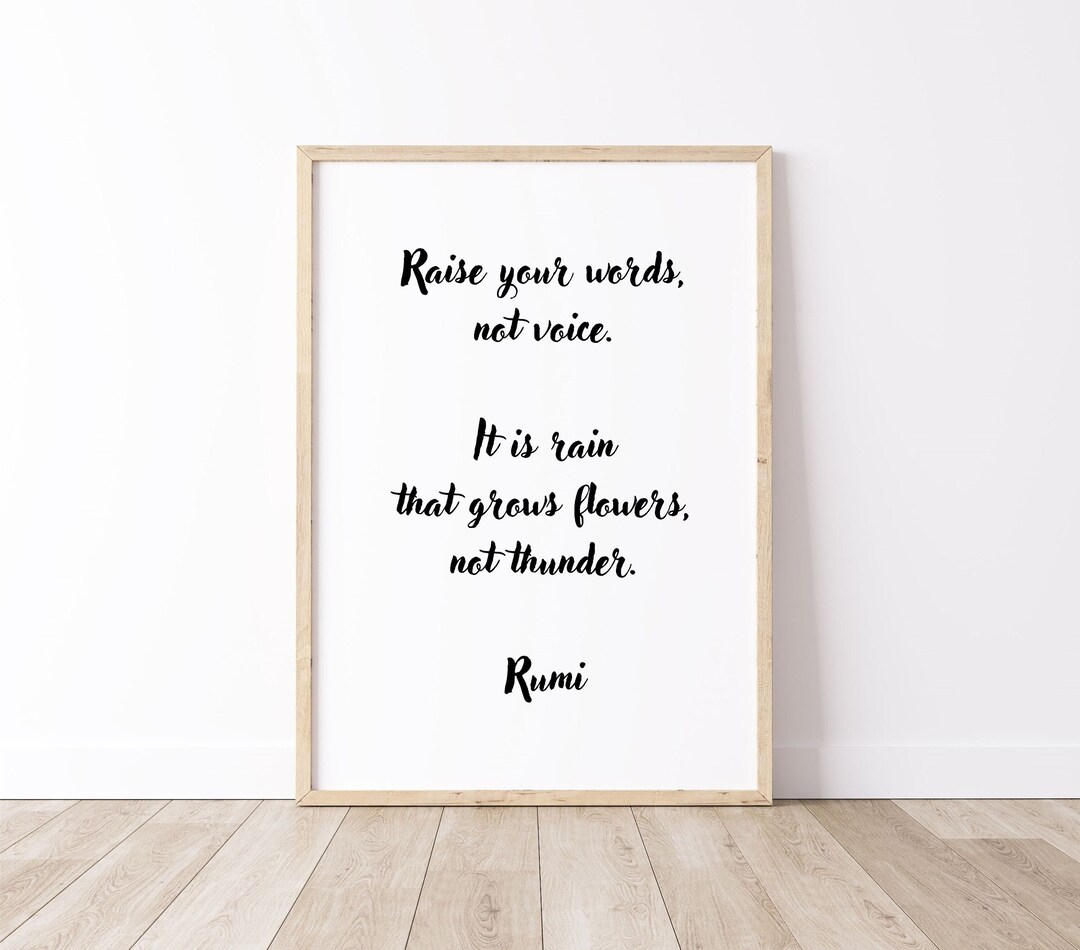 PRINTABLE Rumi Inspirational Quote, Rumi Raise Your Words Not Voice ...