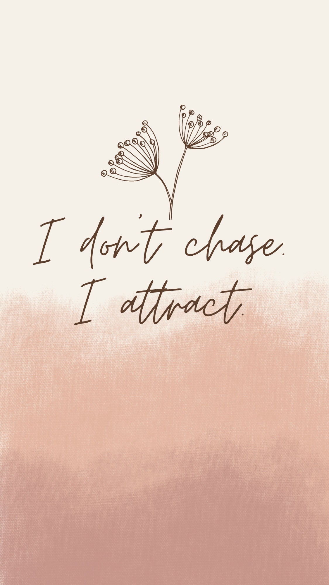 I Don't Chase, I Attract Mantra | Phone Wallpaper | Affirmation Phone Wallpaper | Daily ...