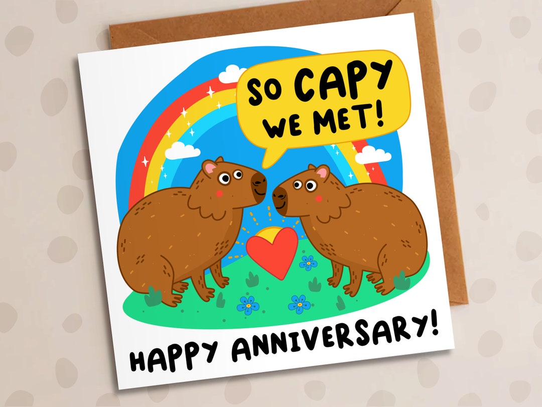 So Capy We Met, Anniversary Card, Capyberas, Happy Anniversary Card ...