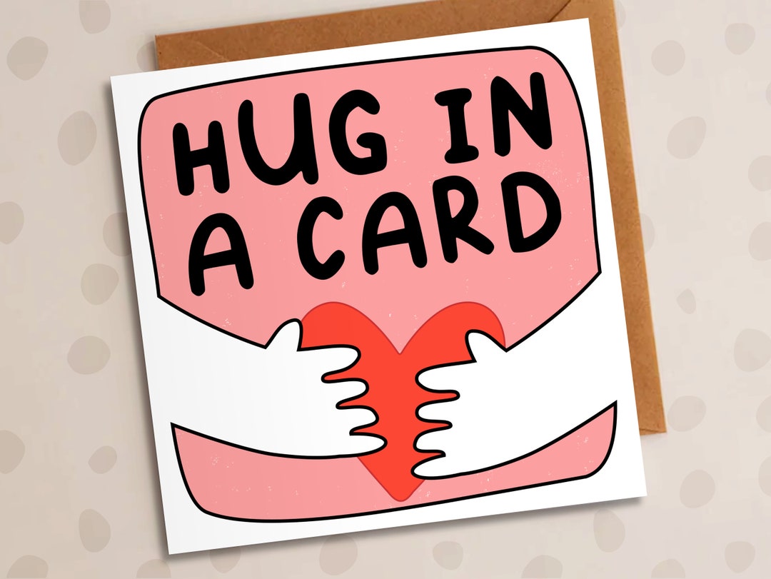 Hug in A Card Thinking of You Card Sending Hugs Sympathy - Etsy