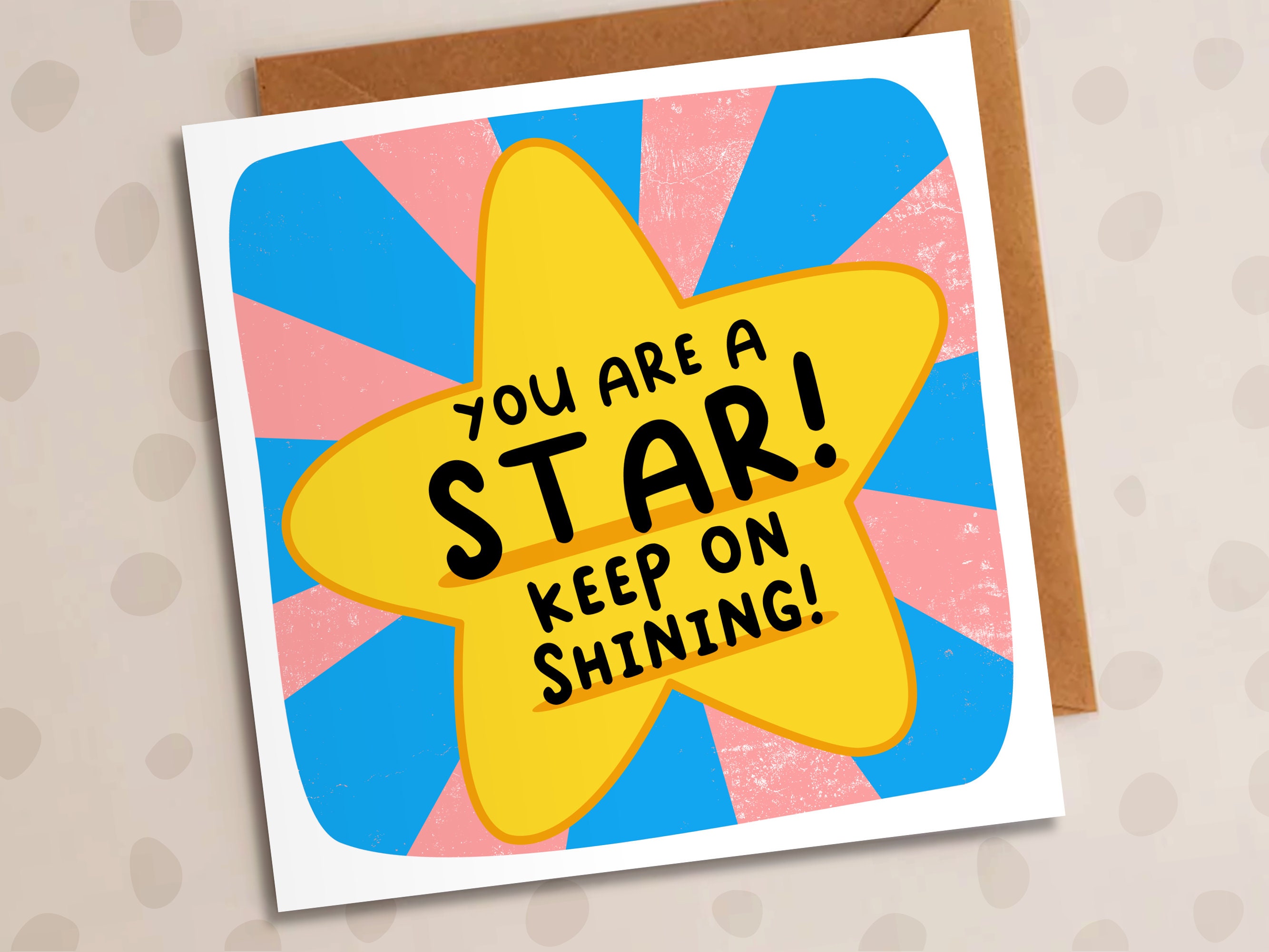 You Are A Star, Thank-you, Well Done, You Did It, Keep on Shining ...