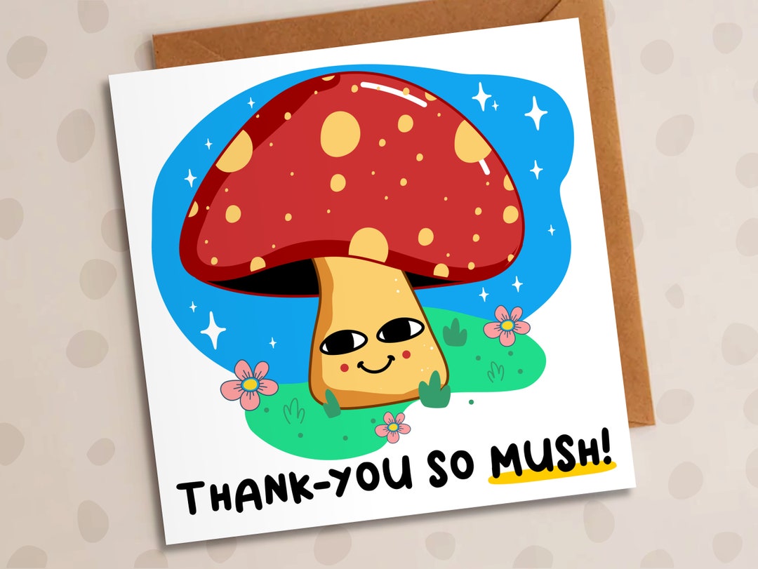 Thank You so Mush, Thank-you Card, Big Thanks, Cute Mushroom, Thank You ...