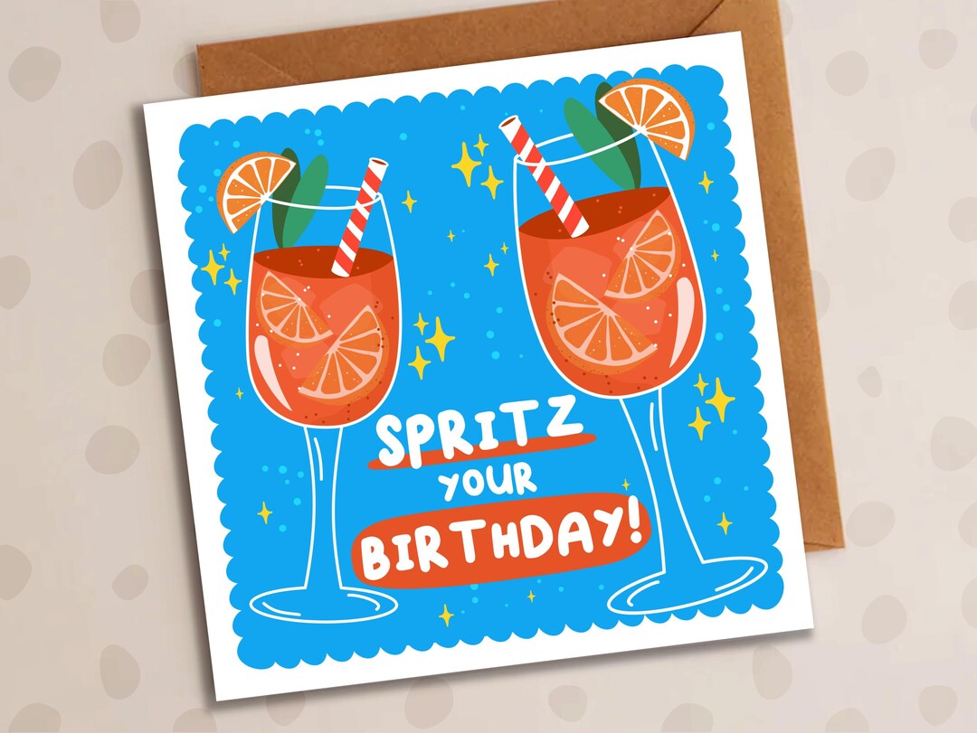 Spritz Your Birthday Card, Spritz Cocktail Birthday, Italian Birthday ...