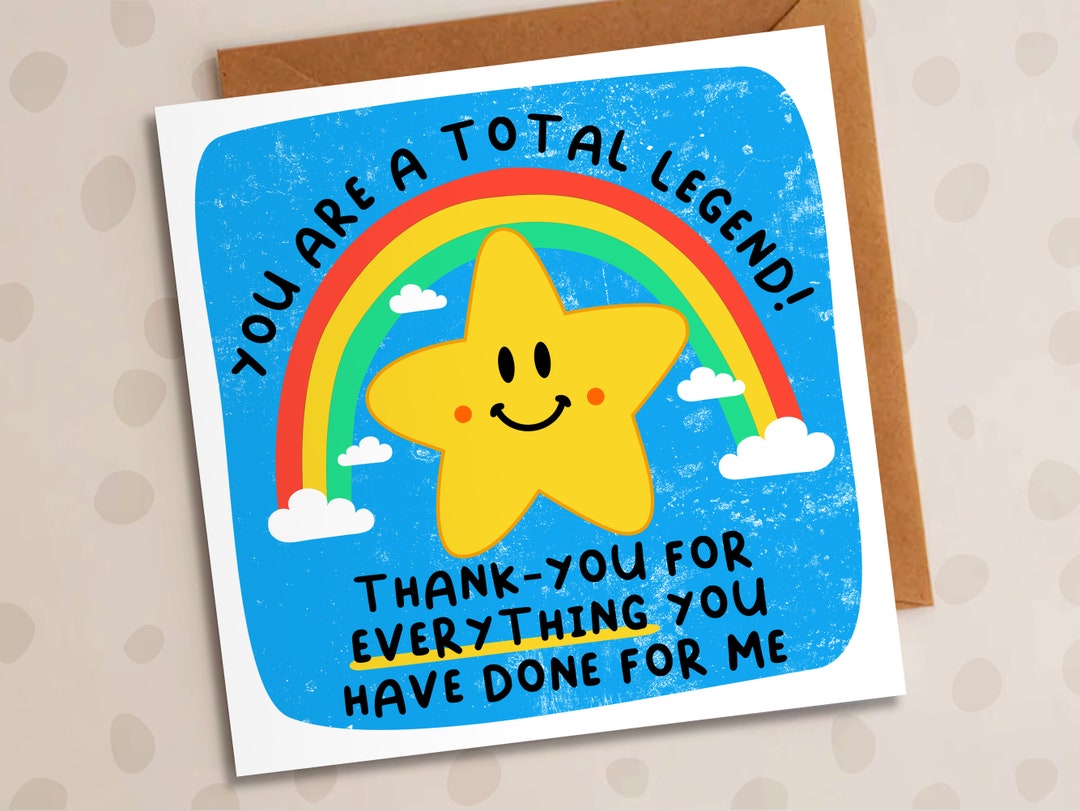 You Are A Total Legend, Thank-you, Friendship, Kindness, Best Friend ...