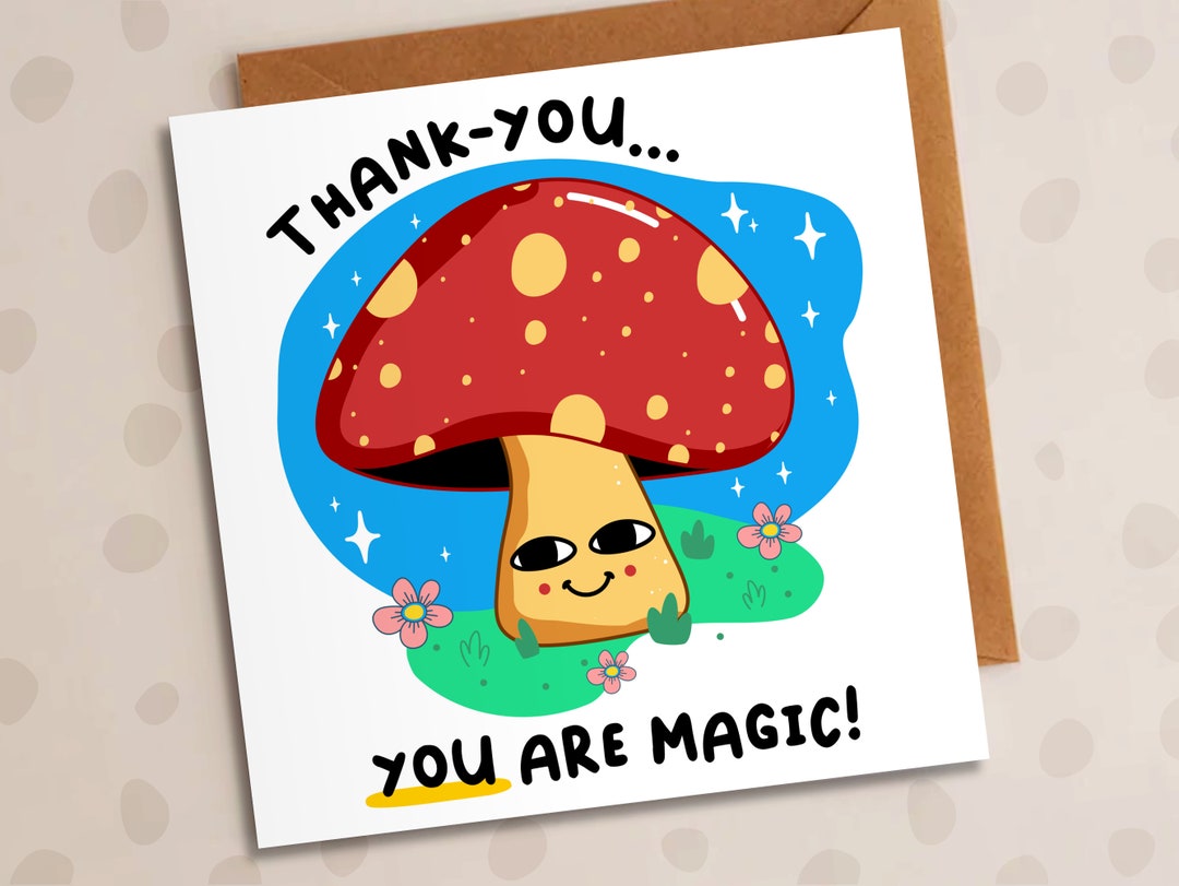 You Are Magic, Thank-you Card, Big Thanks, Cute Mushroom, Thank You ...