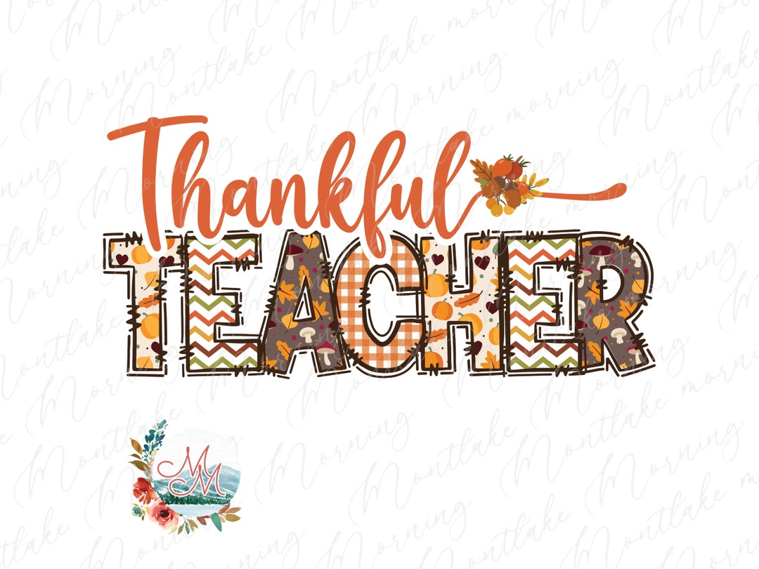 Thankful Teacher PNG | Fall Thanksgiving Teacher Sublimation | Cute ...
