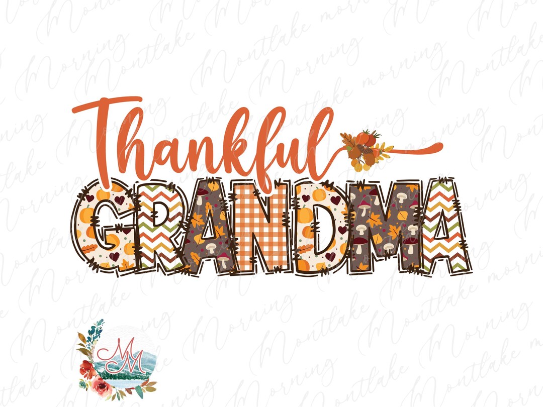 Thankful Grandma PNG | Thanksgiving Grandma DTF DTG Sublimation ...