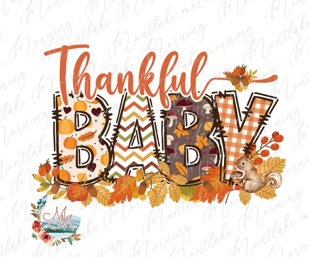 Thankful Baby PNG | Thanksgiving Kid Sublimation | Fall Harvest T-shirt ...