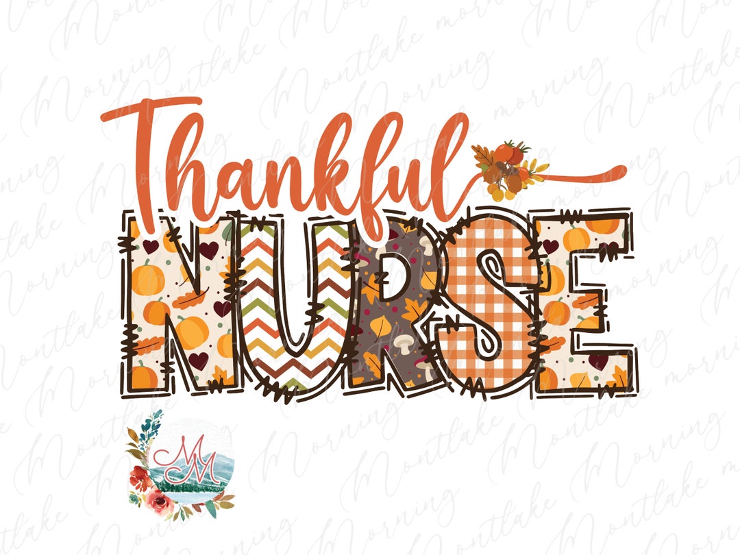 Thankful Nurse PNG | Fall Thanksgiving Nurse Sublimation | Cute Autumn ...
