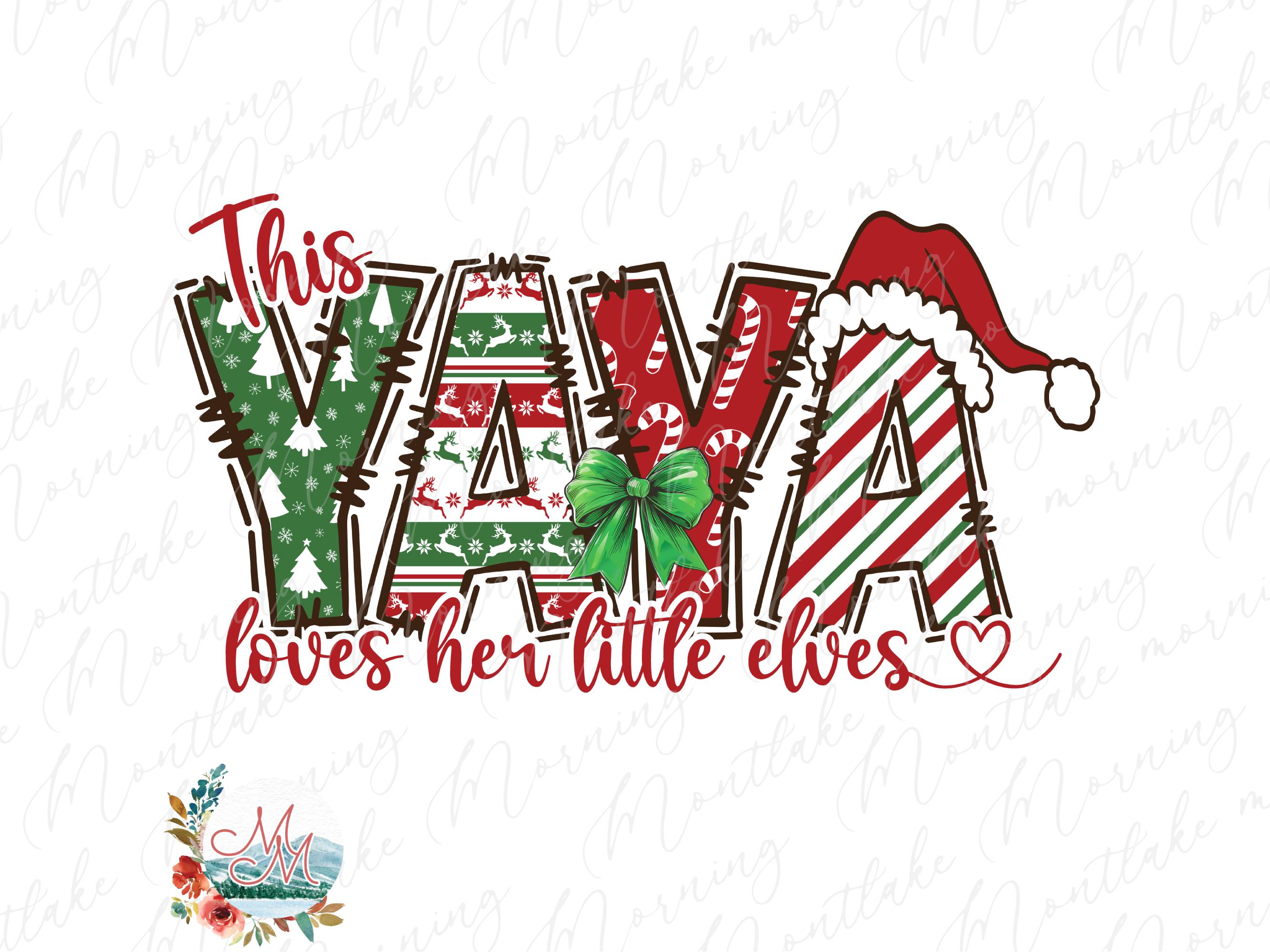 This Yaya Loves Her Little Elves PNG | Christmas Nana DTF DTG ...