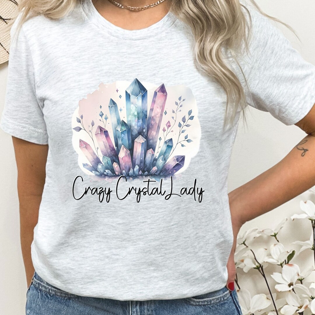 Crazy Crystal Lady Tshirt, Crystal Shirt Gift for Her, Energy Healer ...