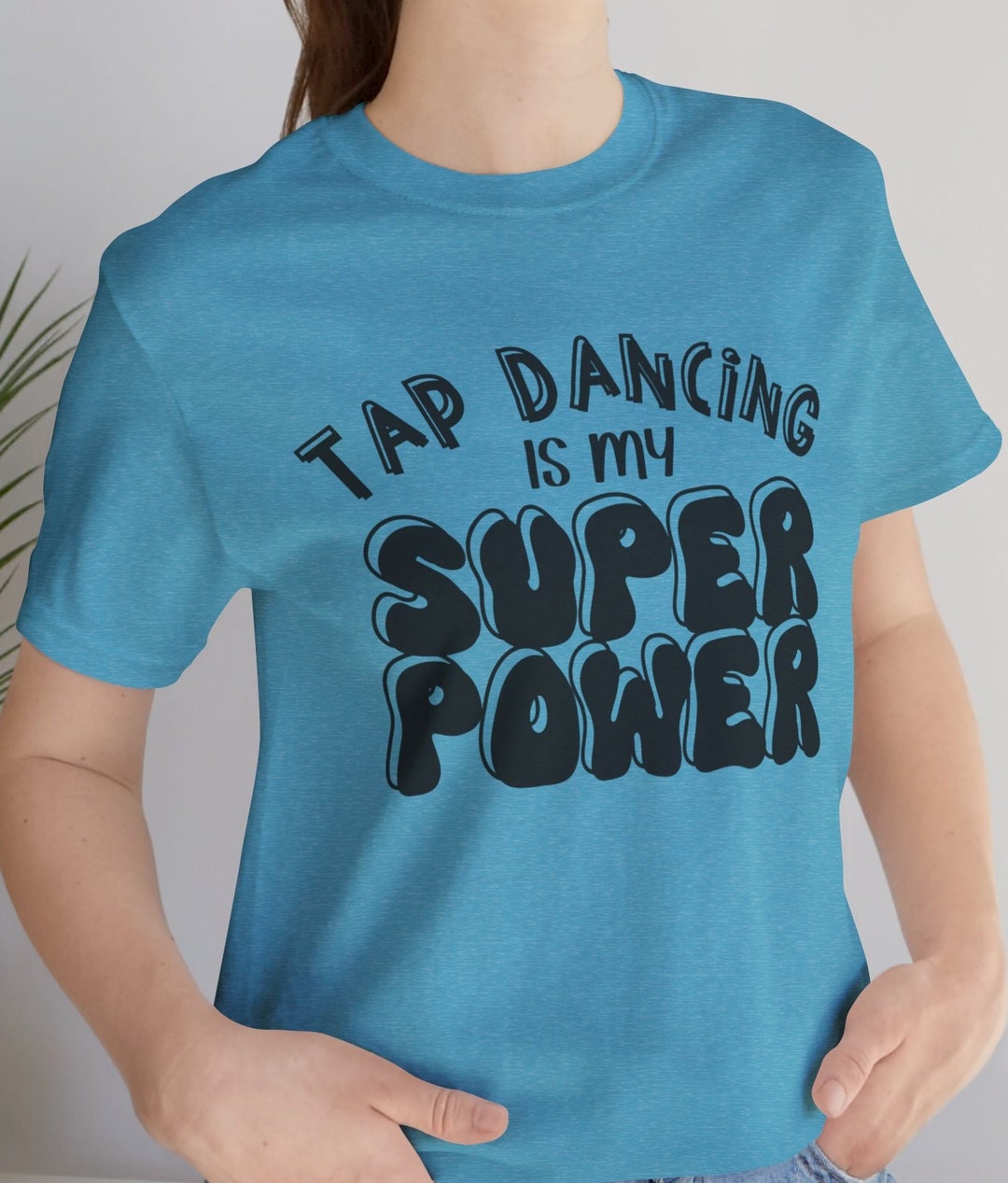 Tap Dancing is My Superpower, Just a Girl Who Loves to Dance, Mom Tap ...
