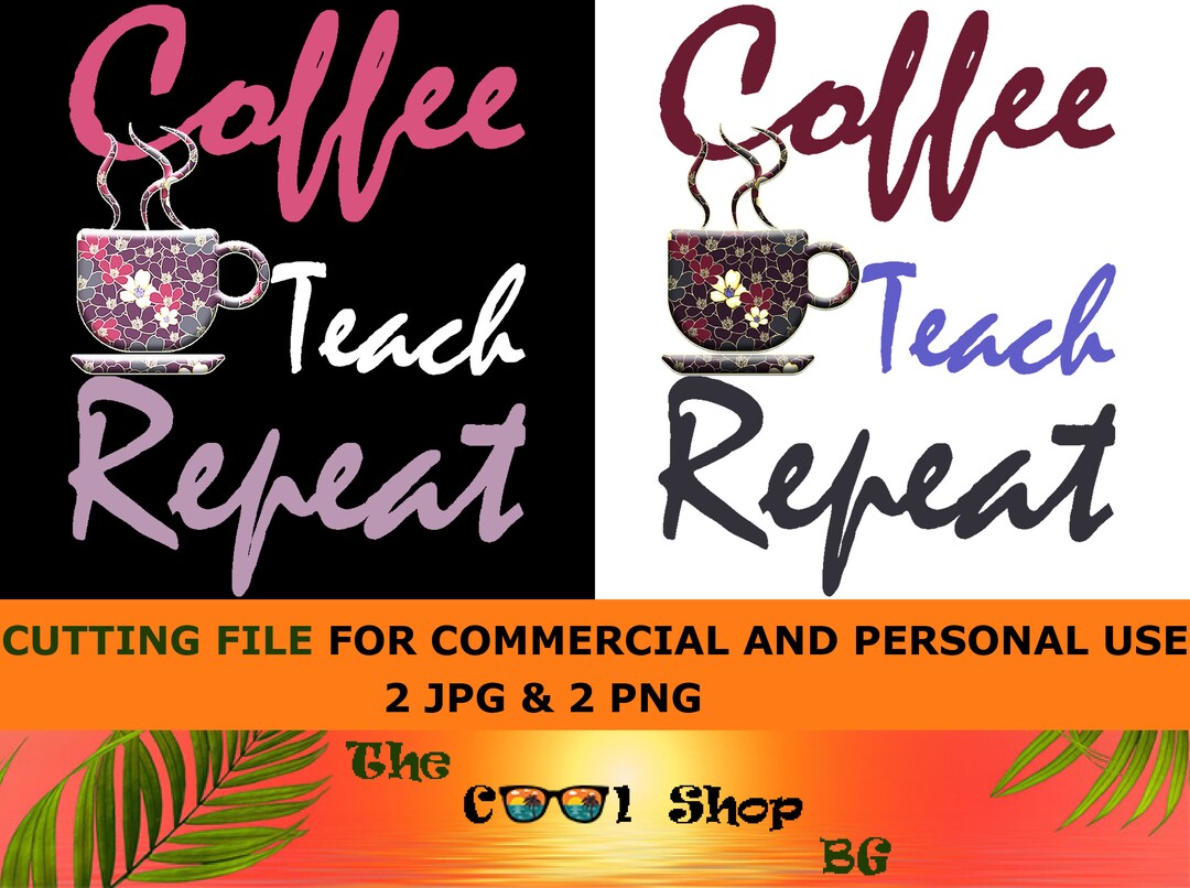 Coffee Teach Repeat Png, Coffee Teacher Png, Teacher Coffee Png ...