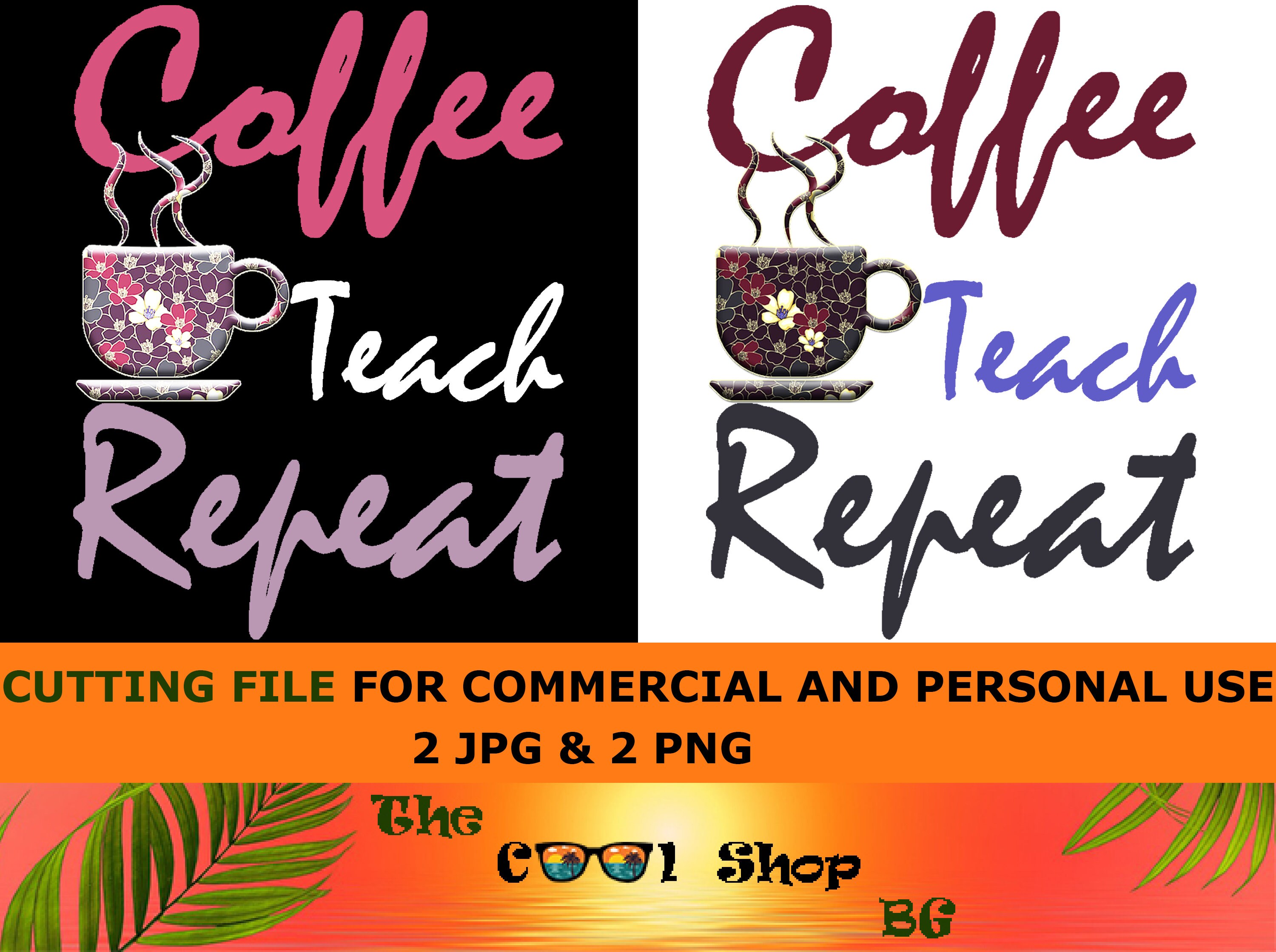 Coffee Teach Repeat Png, Coffee Teacher Png, Teacher Coffee Png ...