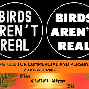 Birds Aren't Real Png Birds Are Not Real Png Birds Are - Etsy
