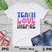 Teach Love Inspire Png, Cut File, Cricut, Commercial Use, Silhouette ...