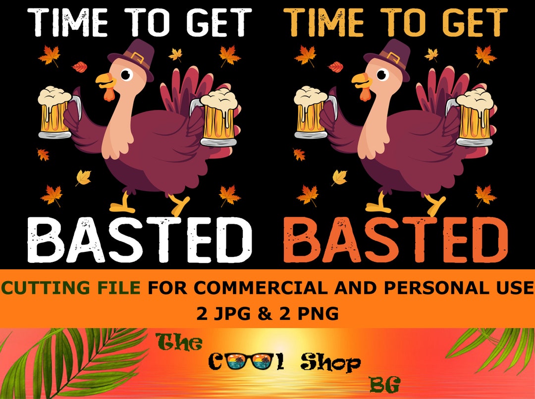 Time to Get Basted Png, Thanksgiving Cricut File Png, Let's Get Basted ...