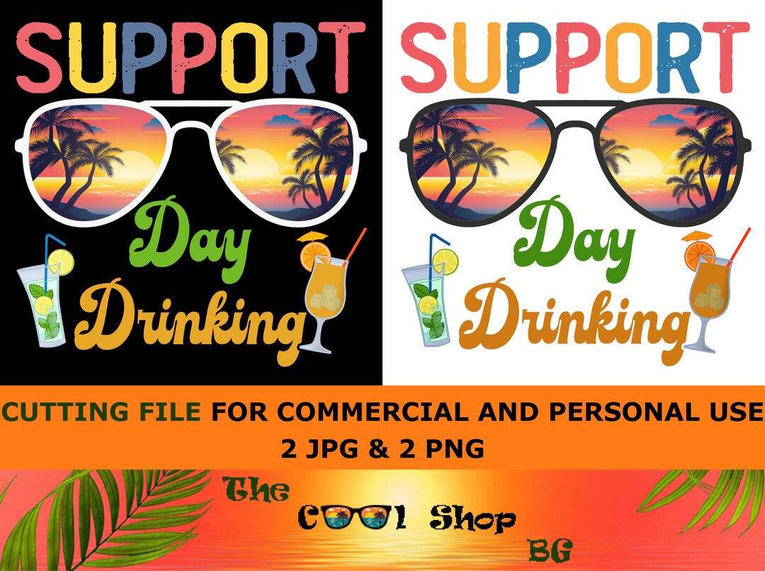Support Day Drinking Png, Funny Alcohol Quote, Adult Shirt Design Png ...