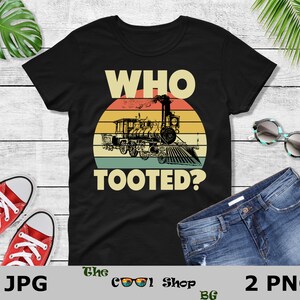 Who Tooted Png, Railroad Png, Steam Train Png, Train Png Cut File ...